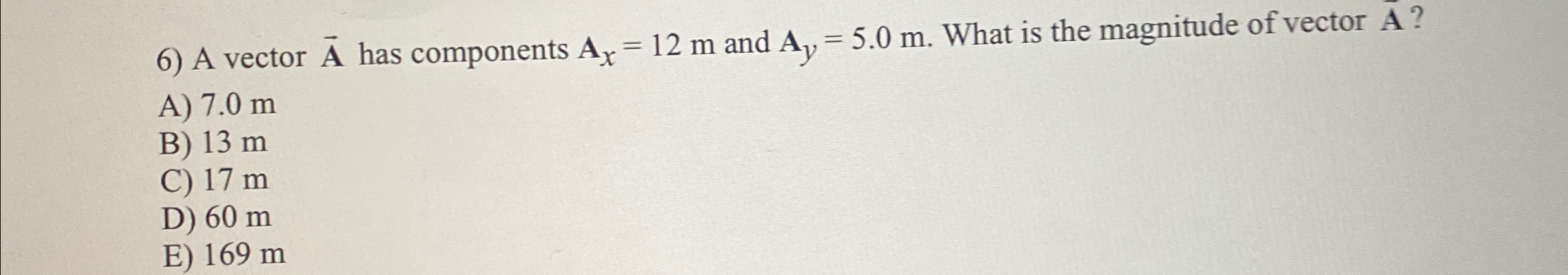 Solved A vector vec(A) ﻿has components Ax=12m ﻿and Ay=5.0m. | Chegg.com
