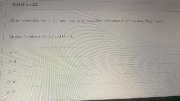Solved Question 21 After minimizing formal charges, how many | Chegg.com