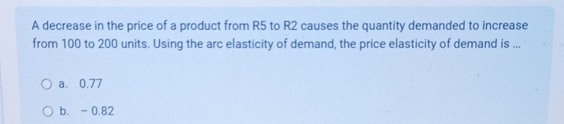 Solved A decrease in the price of a product from R5 to R2 | Chegg.com