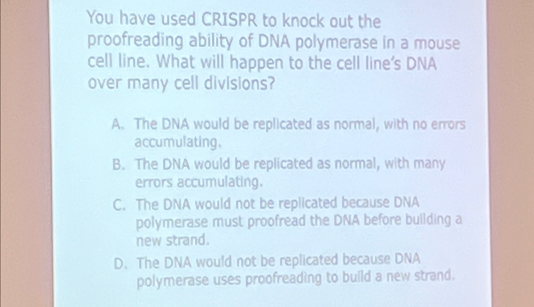 Solved You have used CRISPR to knock out the proofreading | Chegg.com
