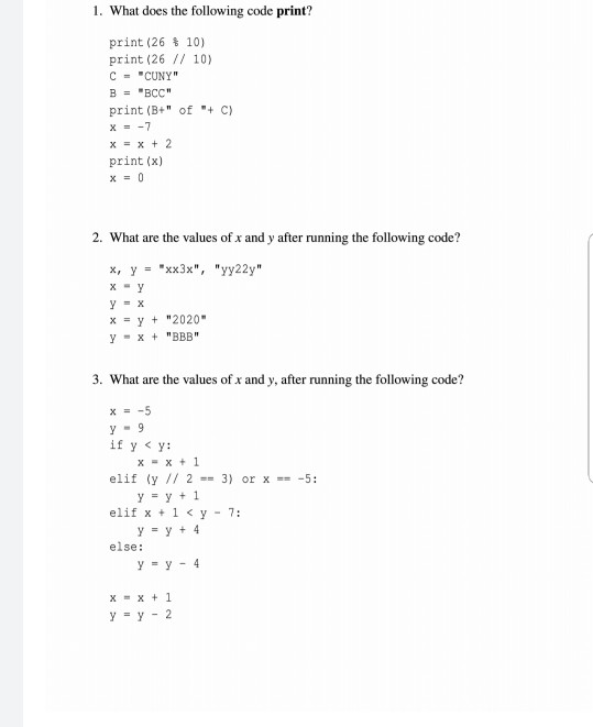 Solved 1. What does the following code print? print (26 10) | Chegg.com