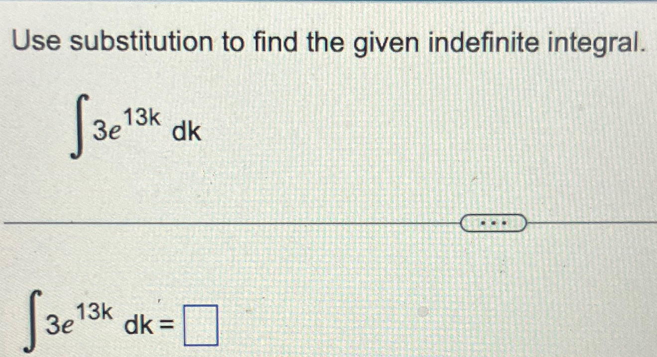 Solved Use substitution to find the given indefinite | Chegg.com