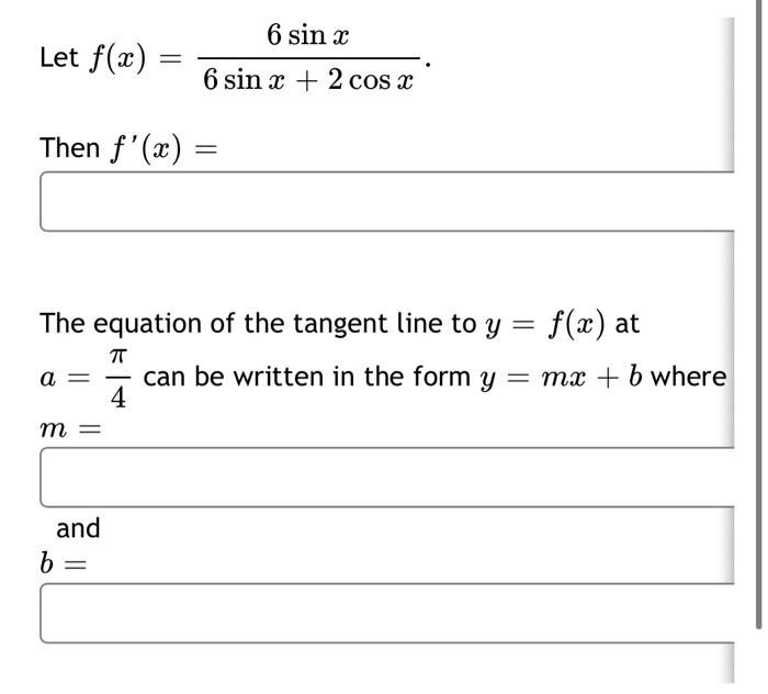 Solved Let f(x) == 6 sin x 6 sin x + 2 cos x Then f'(x) = | Chegg.com
