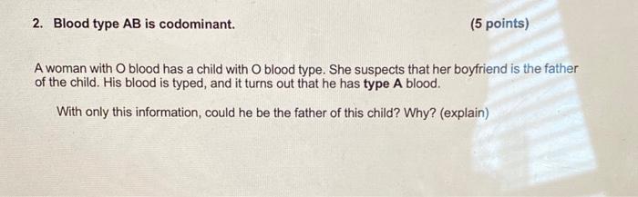 Solved 2. Blood type AB is codominant. (5 points) A woman | Chegg.com