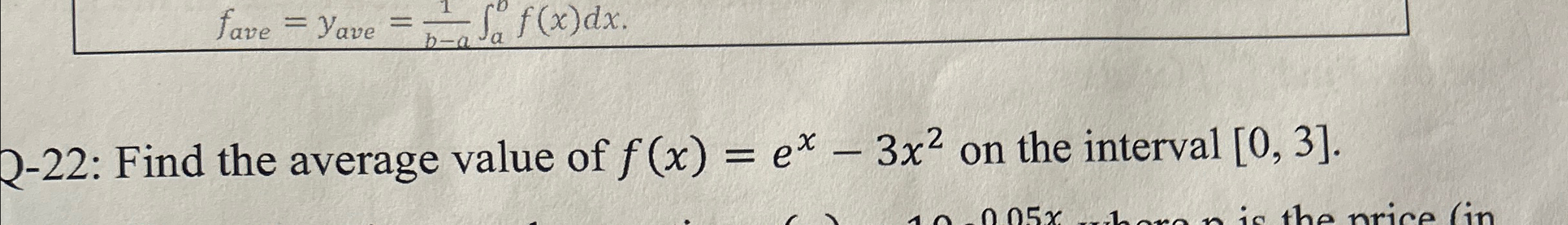 Solved Q-22: Find the average value of f(x)=ex-3x2 ﻿on the | Chegg.com