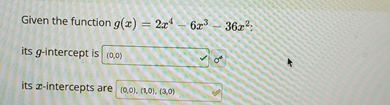 Solved Given the function g(x)=2x4-6x3-36x2 ﻿:its | Chegg.com