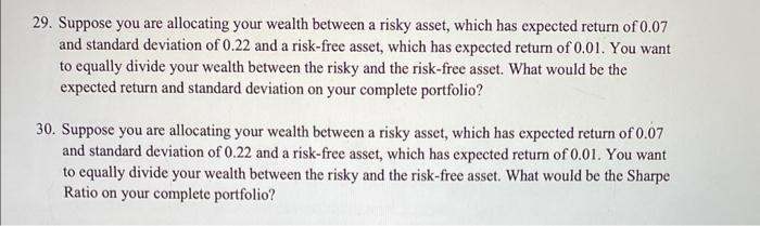 Solved 29. Suppose you are allocating your wealth between a | Chegg.com