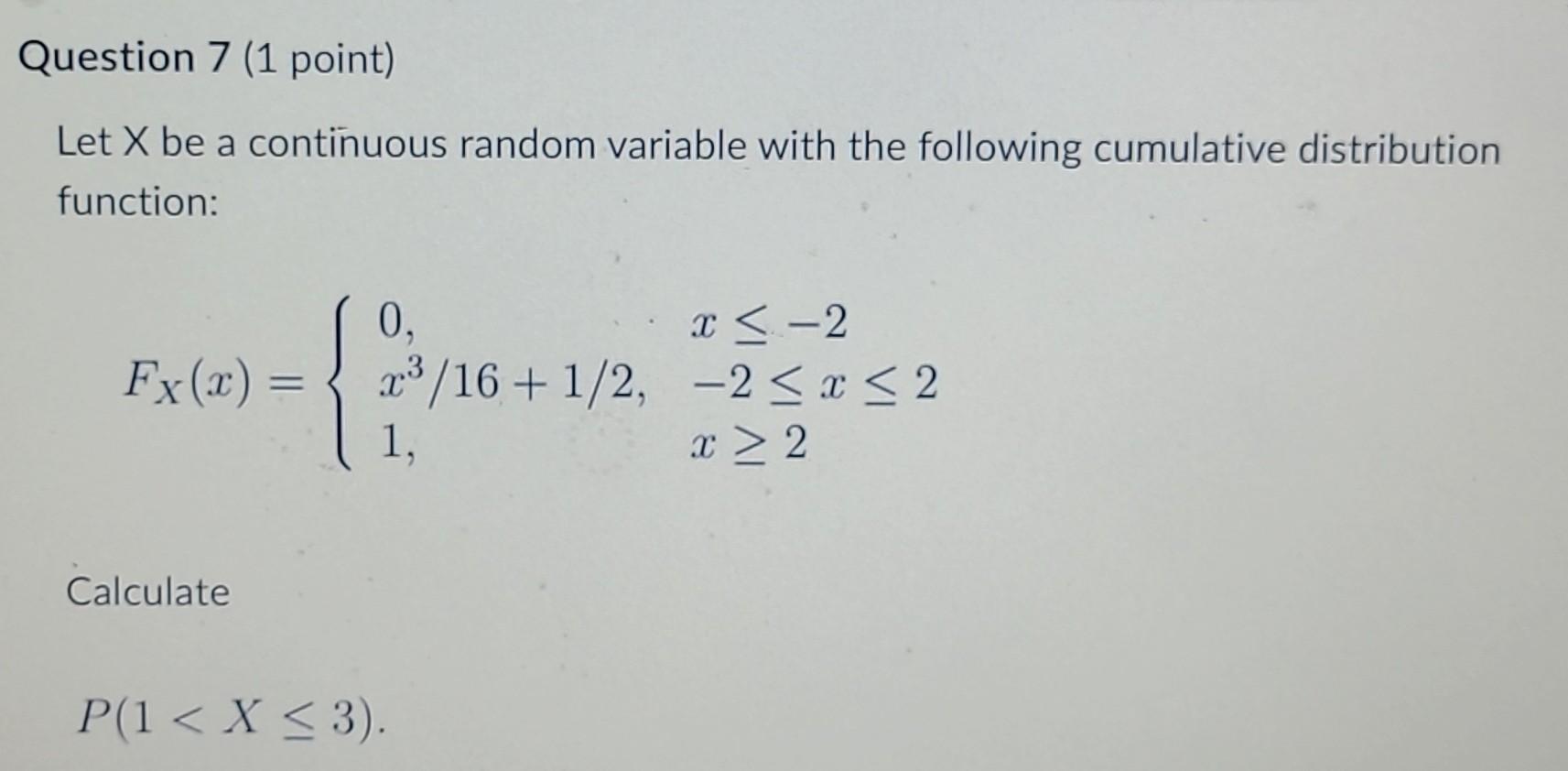 Solved Let X be a continuous random variable with the | Chegg.com