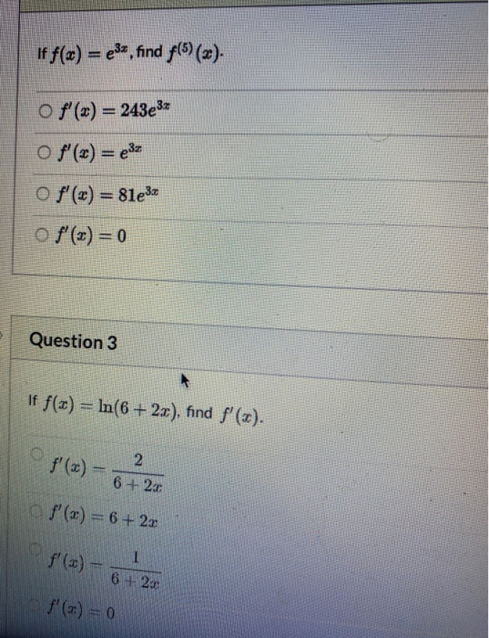 Solved If f(x) = e3x, find f(5) (x). O f'(x) = 243e32 of'(2) | Chegg.com