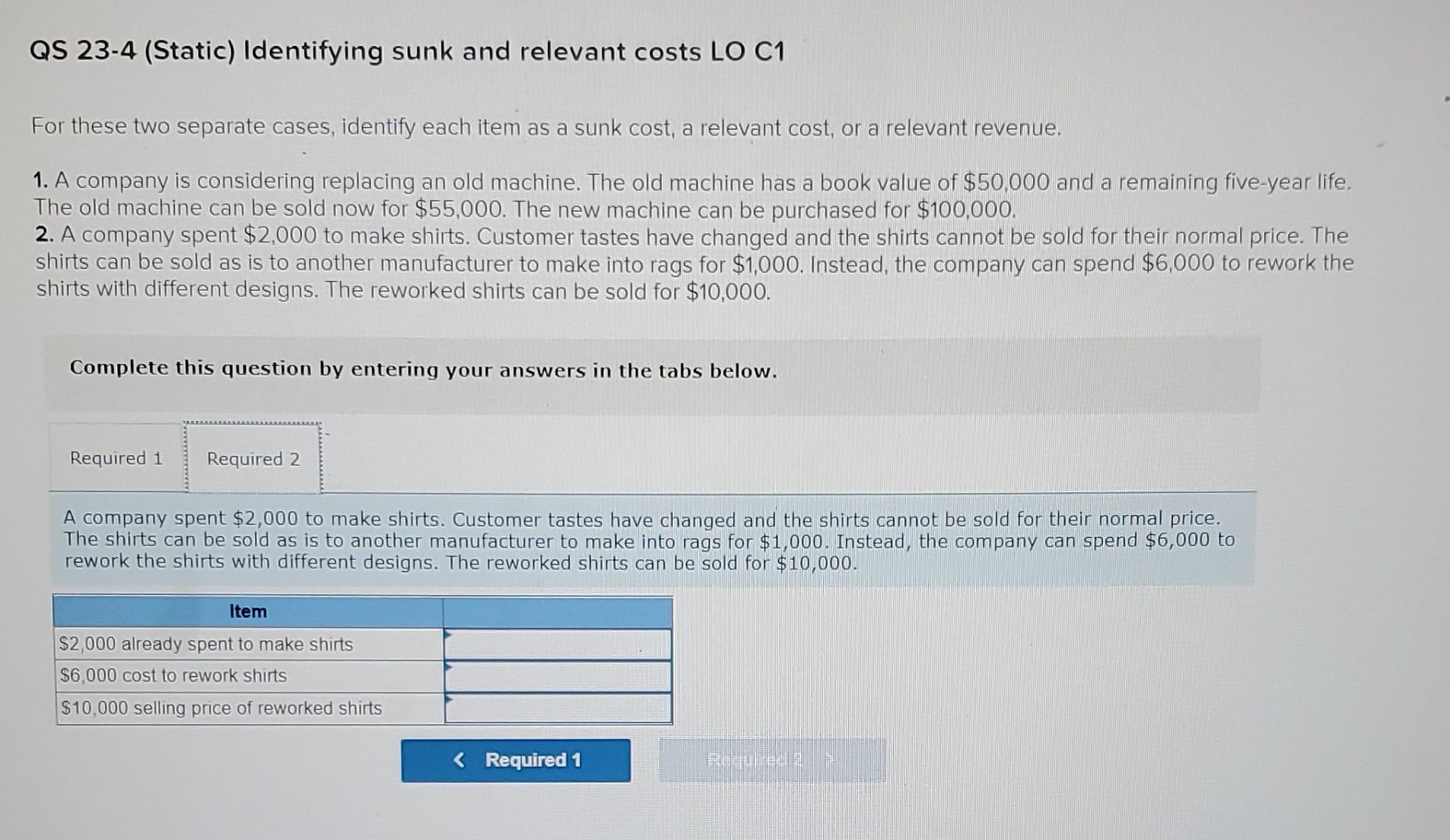 Solved QS 23-4 (Static) Identifying sunk and relevant costs | Chegg.com