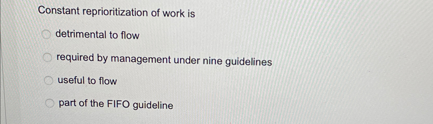 Solved Constant reprioritization of work isdetrimental to | Chegg.com