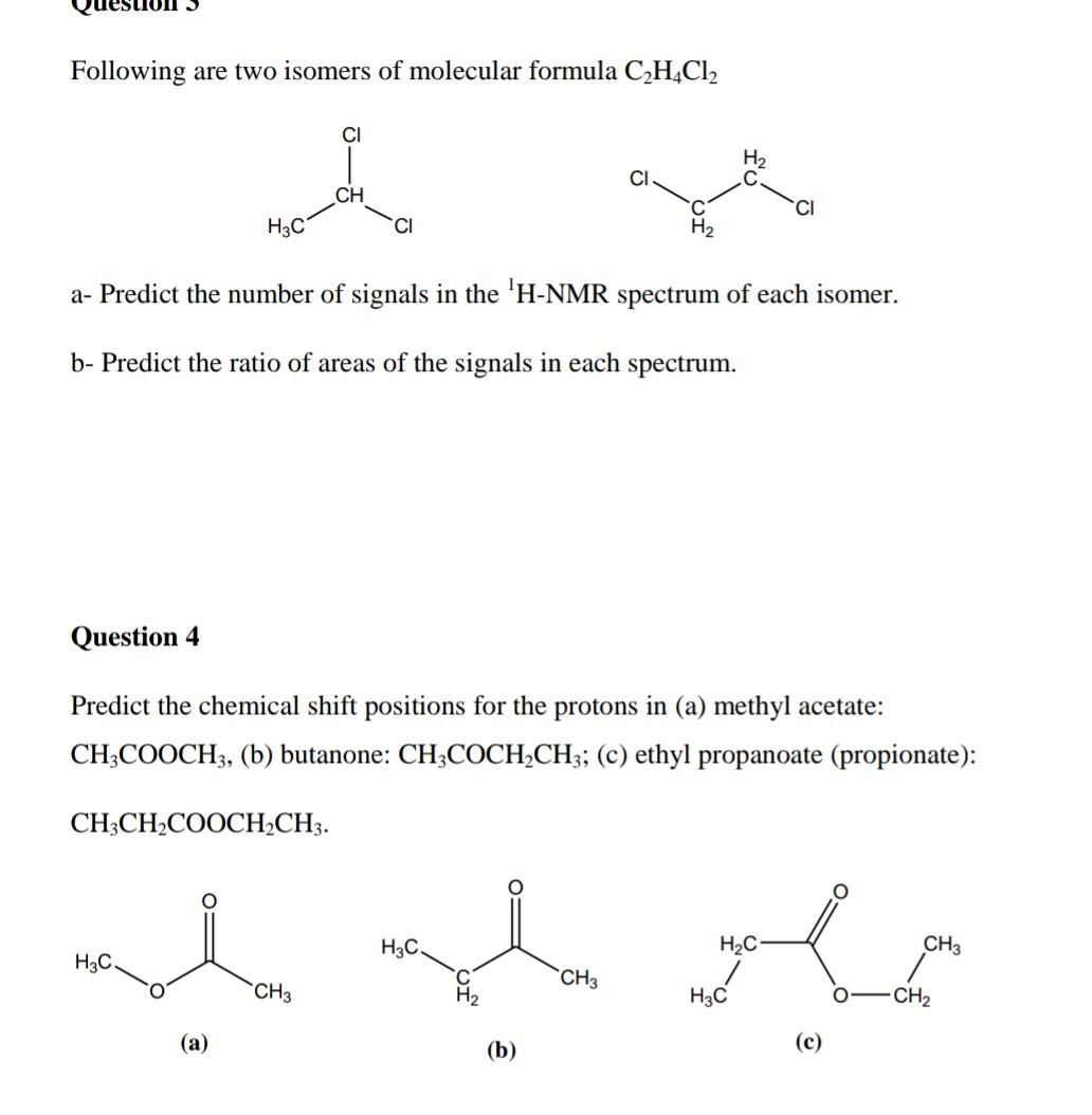 Solved Following are two isomers of molecular formula CH4Cl2 | Chegg.com