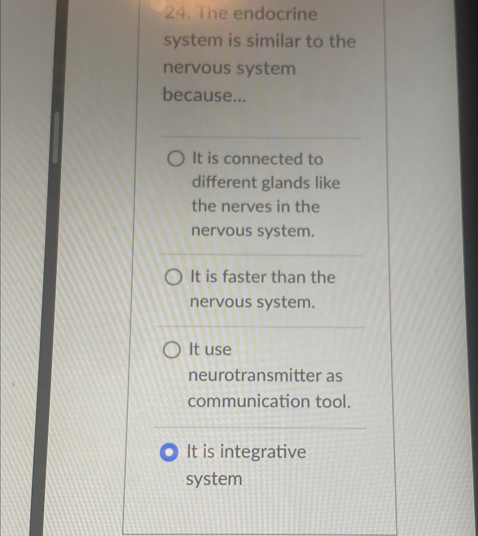 Solved The endocrine system is similar to the nervous system | Chegg.com