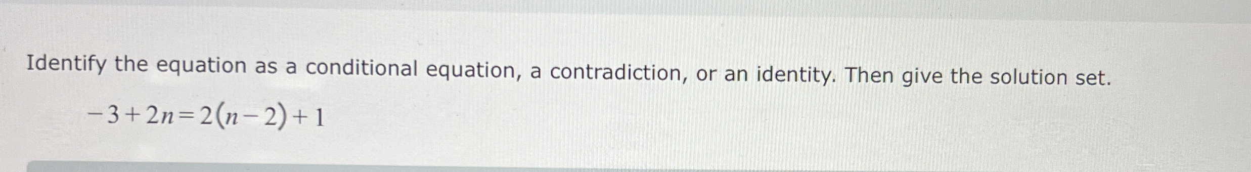 Solved Identify the equation as a conditional equation, a | Chegg.com