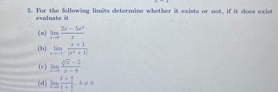 Solved 5. For the following limits determine whether it | Chegg.com