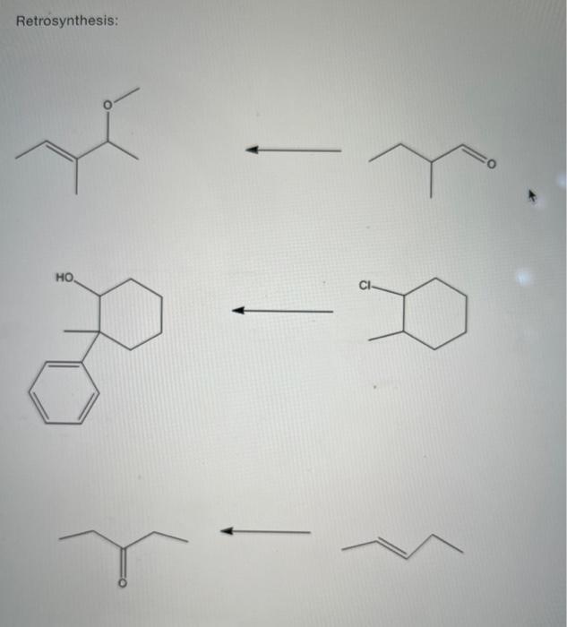 Solved Retrosynthesis: | Chegg.com