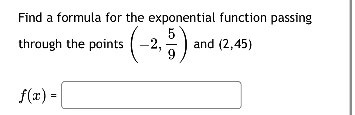 Solved Find a formula for the exponential function passing | Chegg.com