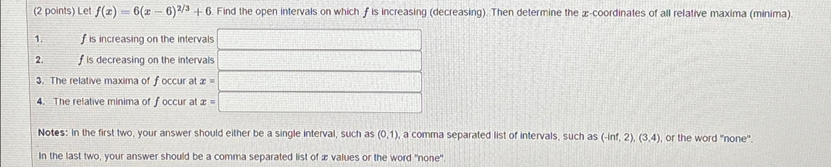 Solved (2 ﻿points) ﻿Let f(x)=6(x-6)23+6. ﻿Find the open | Chegg.com