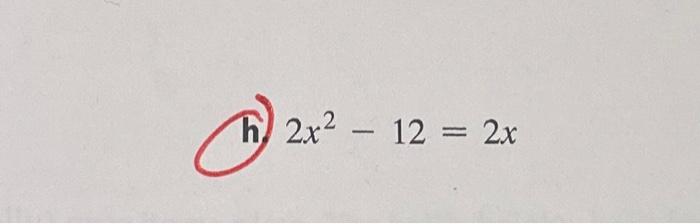 Solved 2x2−12=2x | Chegg.com
