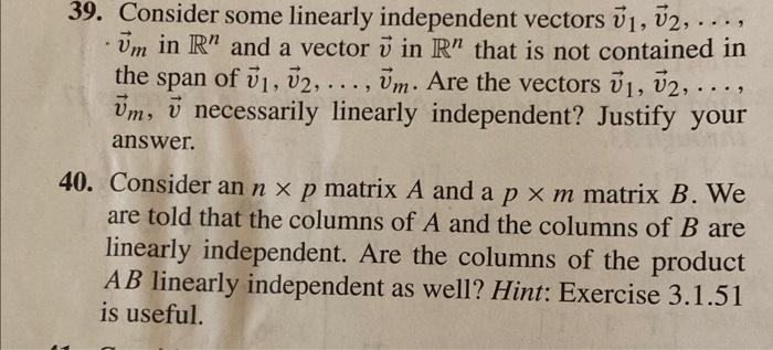 Solved 39. Consider some linearly independent vectors | Chegg.com