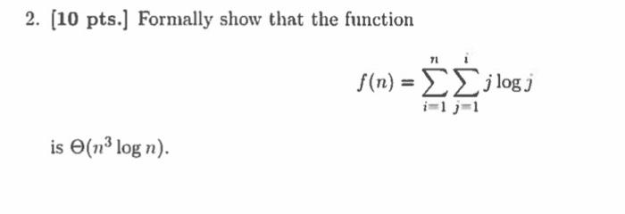 Solved 2. [10 pts.] Formally show that the function | Chegg.com