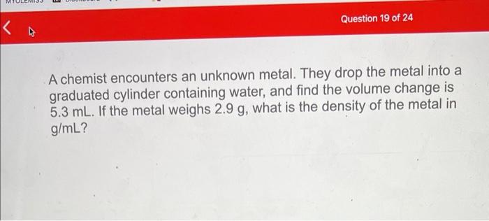 Solved A chemist encounters an unknown metal. They drop the | Chegg.com