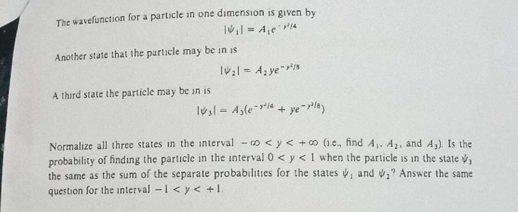 Solved The wavefunction for a particle in one dimension is | Chegg.com