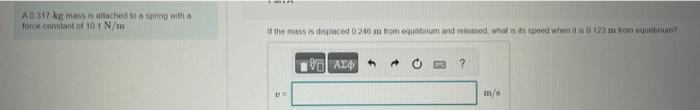 Solved A 0.317.kis mass is altached to a speng weh a force | Chegg.com