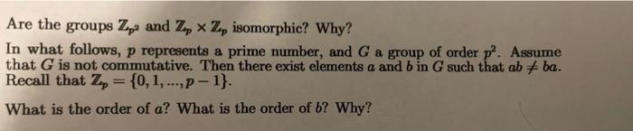 Solved Are the groups Z. and Z, X Zpisomorphic? Why? In what | Chegg.com