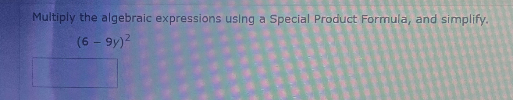 Solved Multiply the algebraic expressions using a Special | Chegg.com
