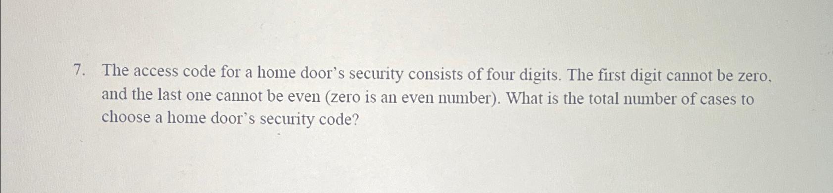 Solved The access code for a home door's security consists | Chegg.com