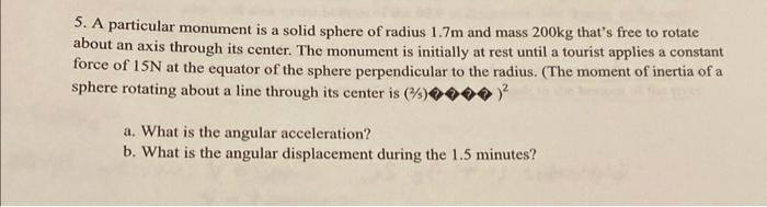 Solved 5. A particular monument is a solid sphere of radius | Chegg.com