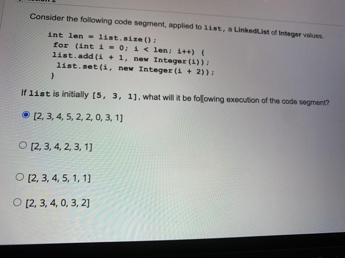 Solved Consider the following code segment, applied to list, | Chegg.com