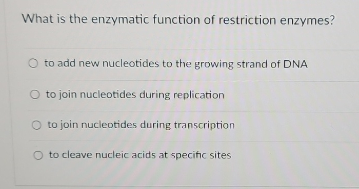 Solved What is the enzymatic function of restriction | Chegg.com