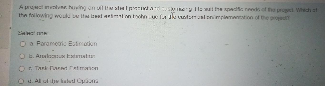 Solved A project involves buying an off the shelf product | Chegg.com