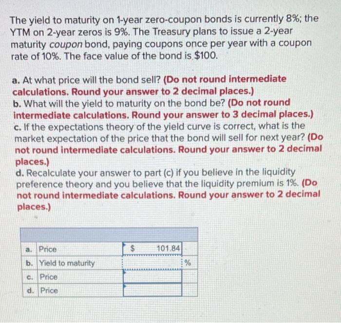 Solved The yield to maturity on 1-year zero-coupon bonds is | Chegg.com