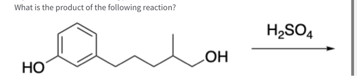Solved What is the product of the following reaction? H2SO4 | Chegg.com