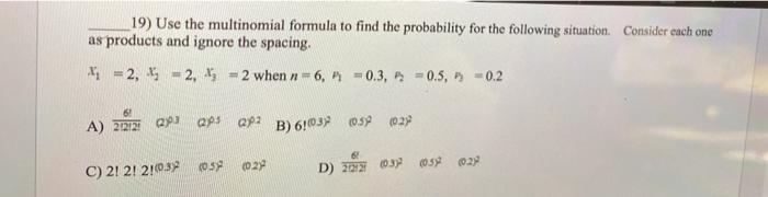 Solved 19) Use the multinomial formula to find the | Chegg.com