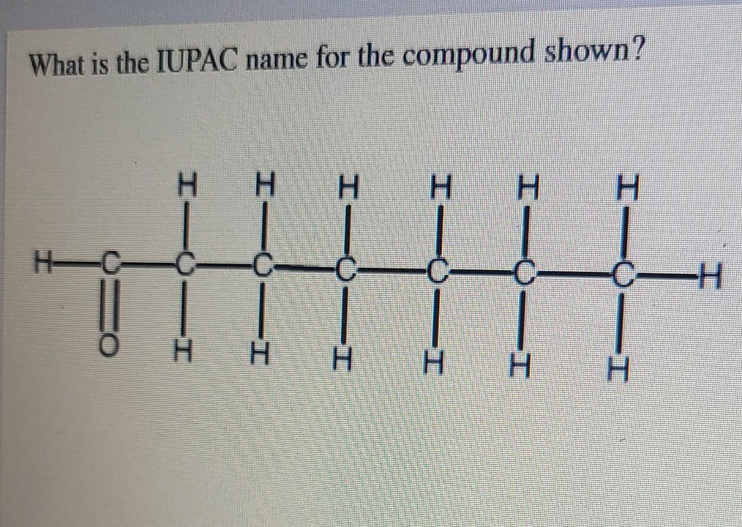 Solved -H I-0-I I-O-VI I-0-I What is the IUPAC name for the | Chegg.com