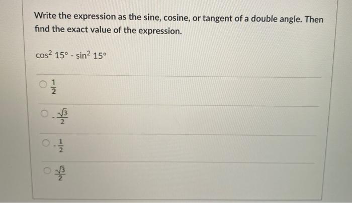 Solved Write the expression as the sine, cosine, or tangent | Chegg.com