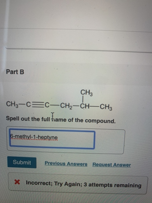 Solved Part B CH3 CH3-C=c-CH2-CH-CH3 Spell out the full | Chegg.com