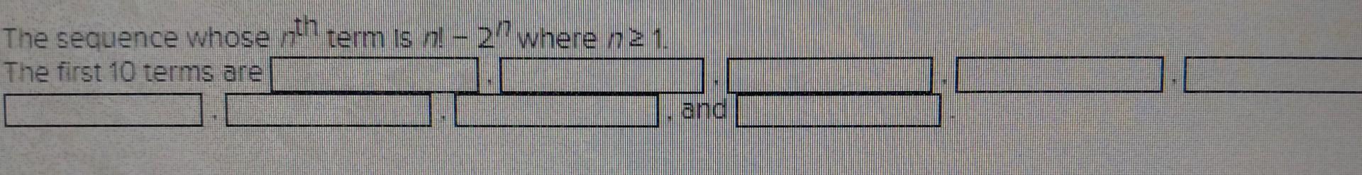 Solved The sequence whose nth term is nl−2n where n≥1 The | Chegg.com