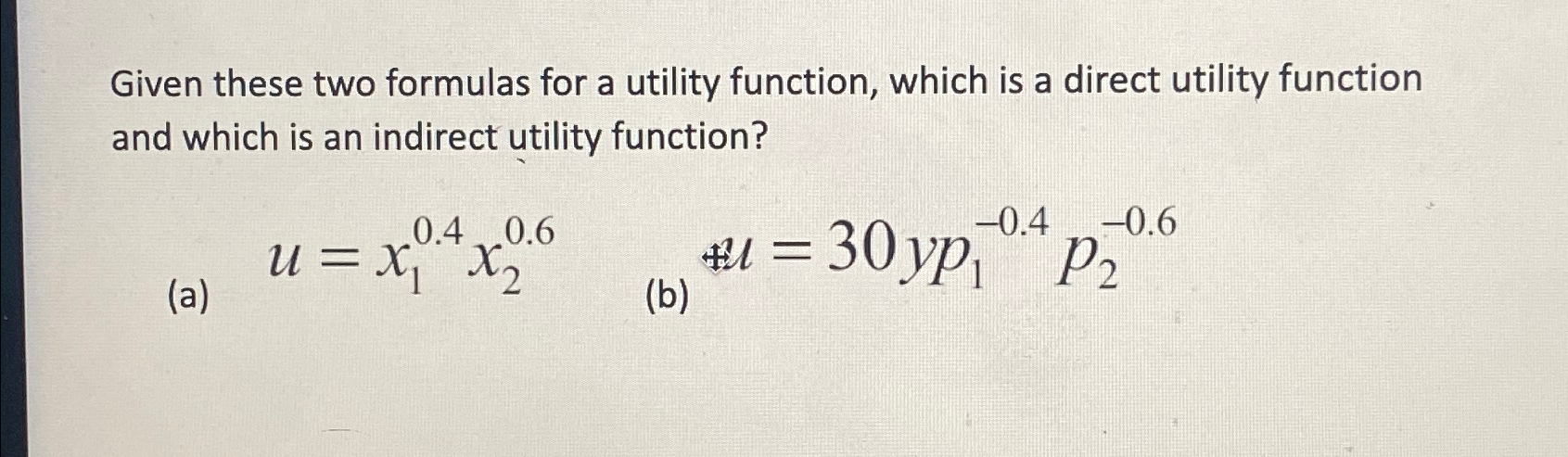 Solved Given These Two Formulas For A Utility Function
