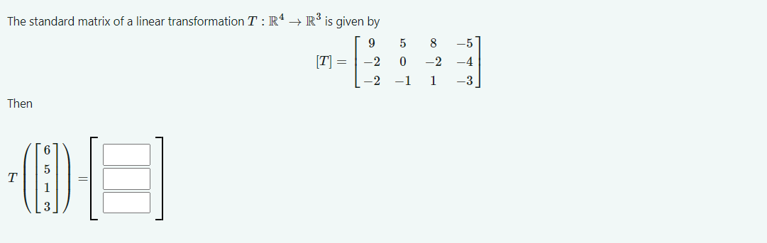Solved The standard matrix of a linear transformation | Chegg.com