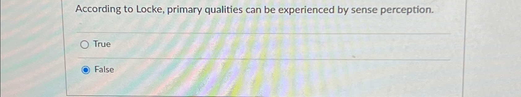 Solved According to Locke, primary qualities can be | Chegg.com
