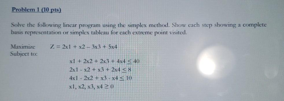 Solved Problem 1 (10 pts) Solve the following lincar program | Chegg.com