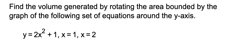 Solved Find the volume generated by rotating the area | Chegg.com