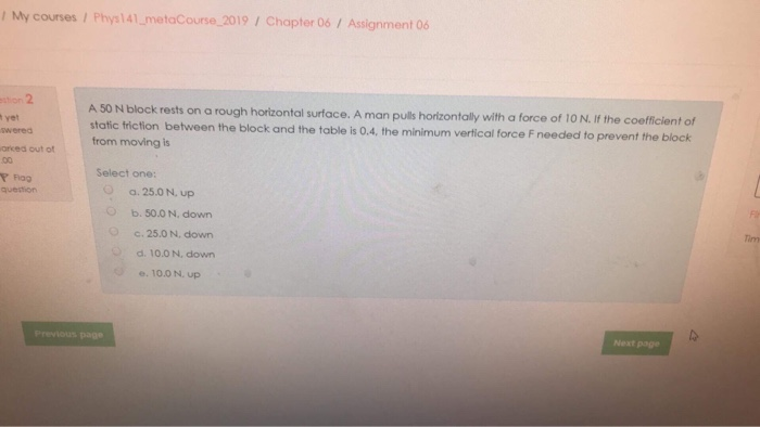 Solved 1 My courses / Phys141_metaCourse_2019 / Chapter 06 / | Chegg.com