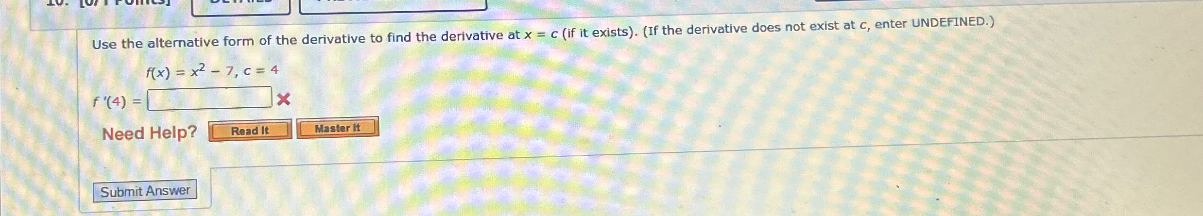 Solved Use the alternative form of the derivative to find | Chegg.com