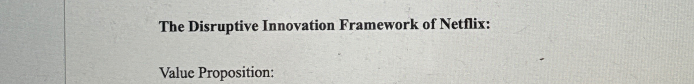 Solved The Disruptive Innovation Framework of Netflix:Value | Chegg.com
